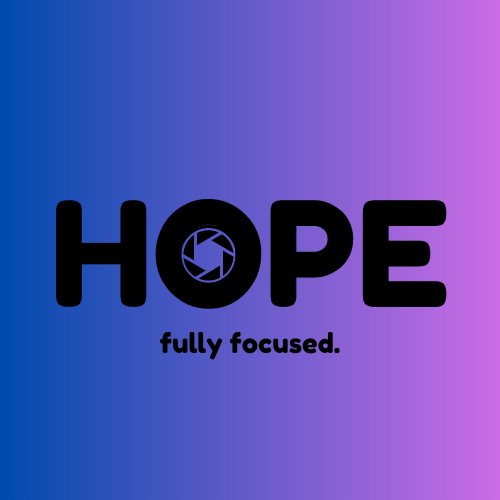 hope, fully focused.